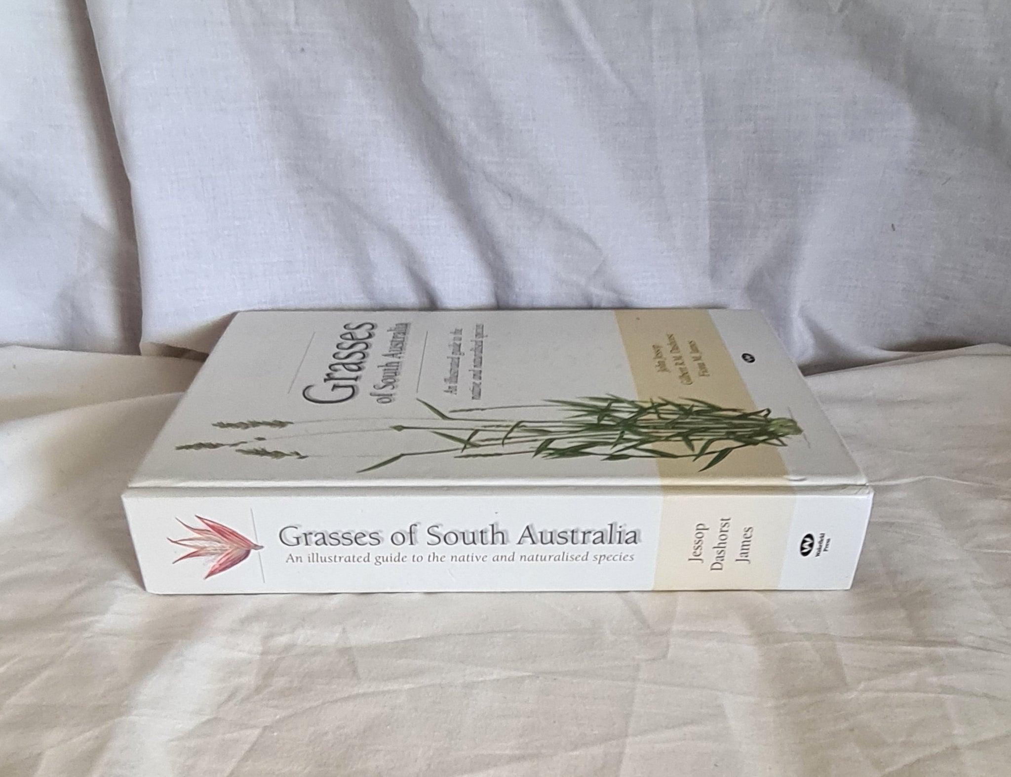 Grasses of South Australia by John Jessop, Gilbert R. M. Dashorst and ...
