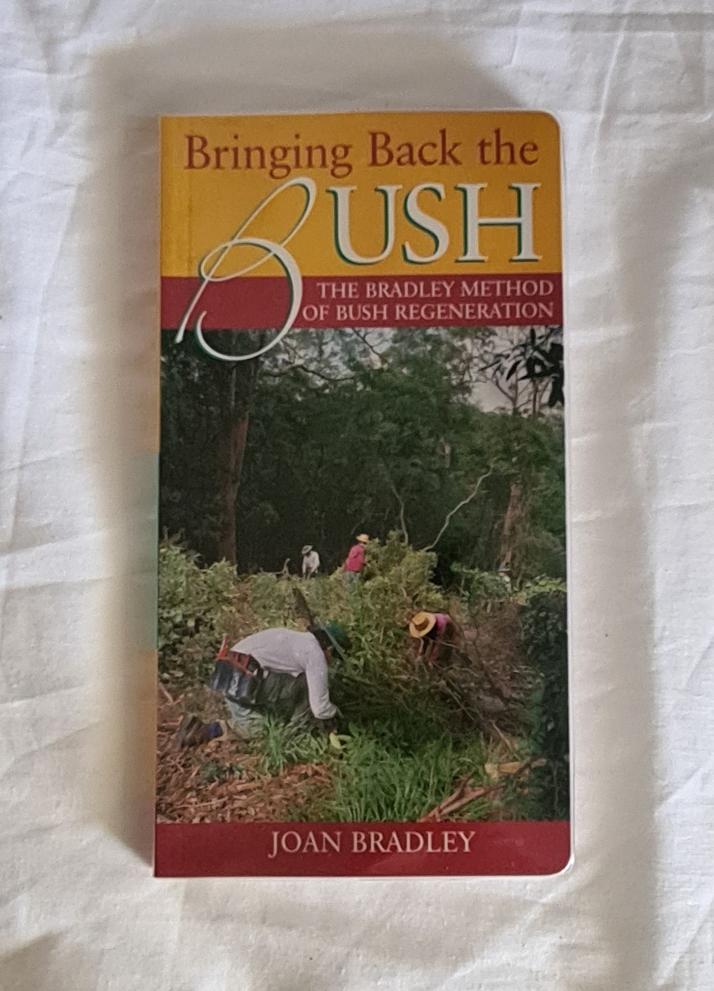 Bringing Back the Bush by Joan Bradley – Morgan's Rare Books