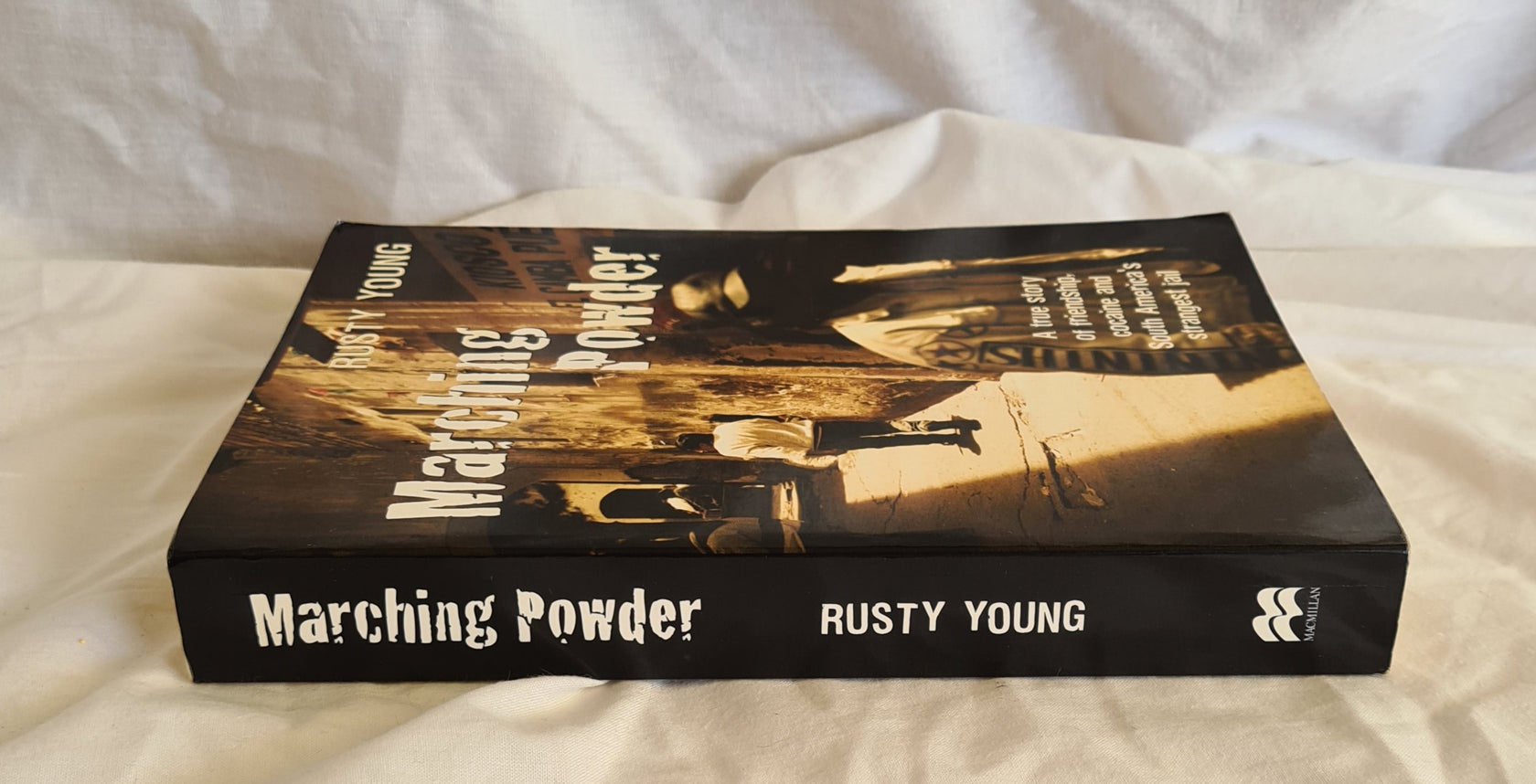 Marching Powder by Rusty Young – Morgan's Rare Books