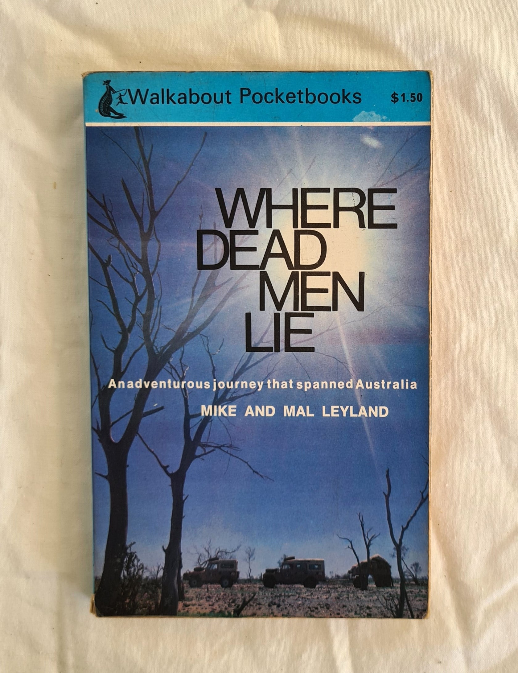 Where Dead Men Lie by Mike and Mal Leyland – Morgan's Rare Books