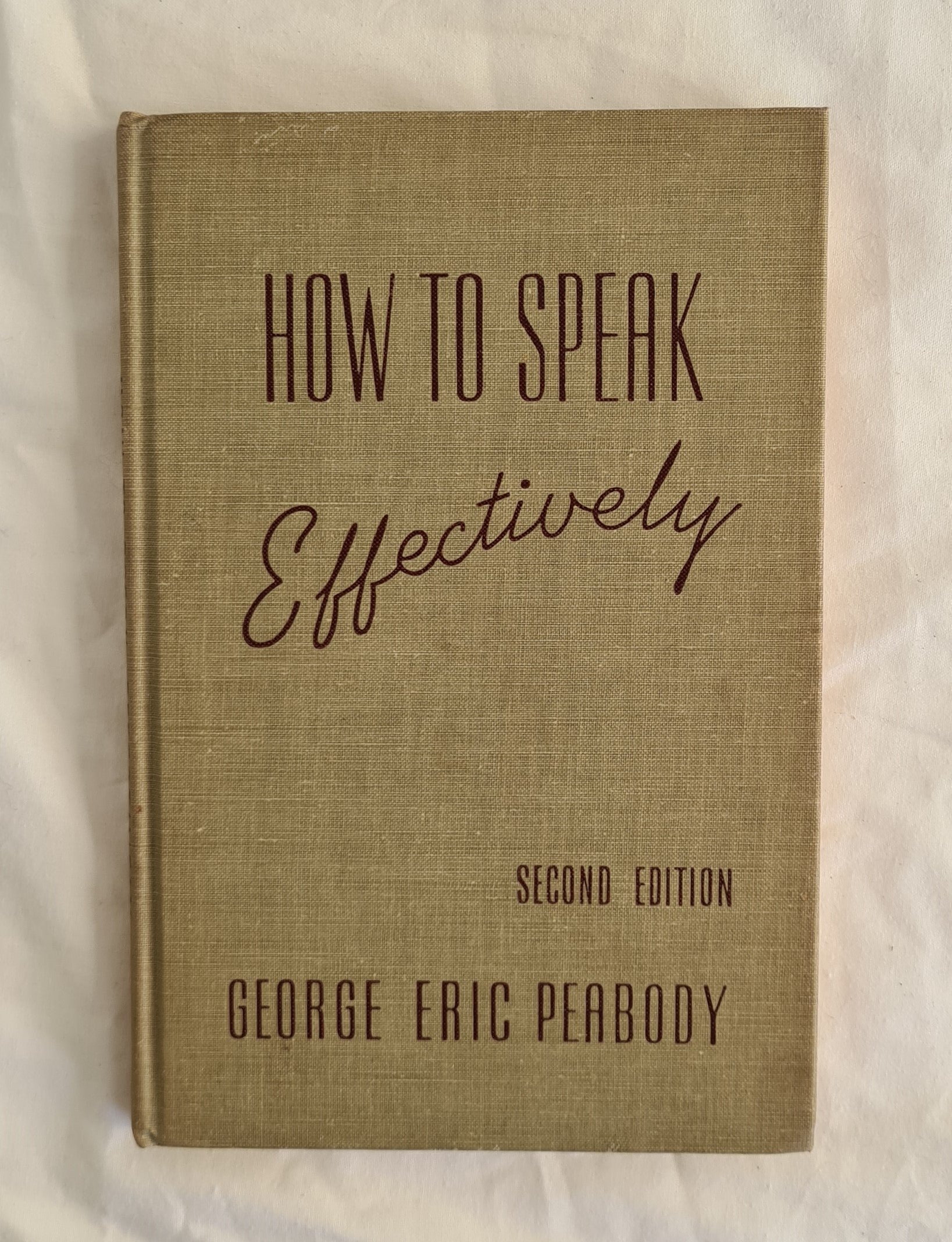 How to Speak Effectively by George Eric Peabody – Morgan's Rare Books
