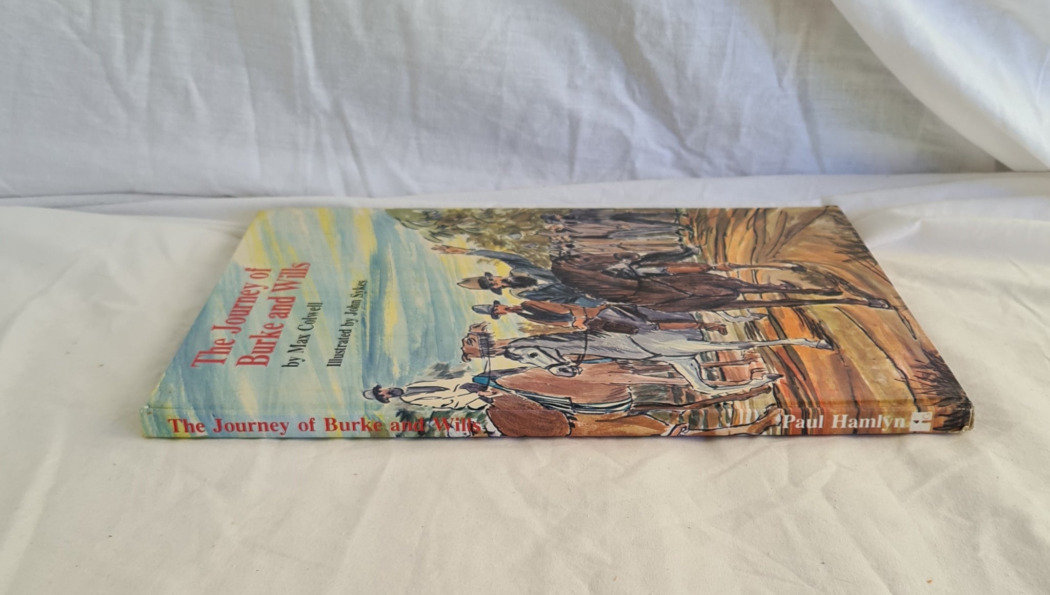 The Journey of Burke and Wills by Max Colwell – Morgan's Rare Books