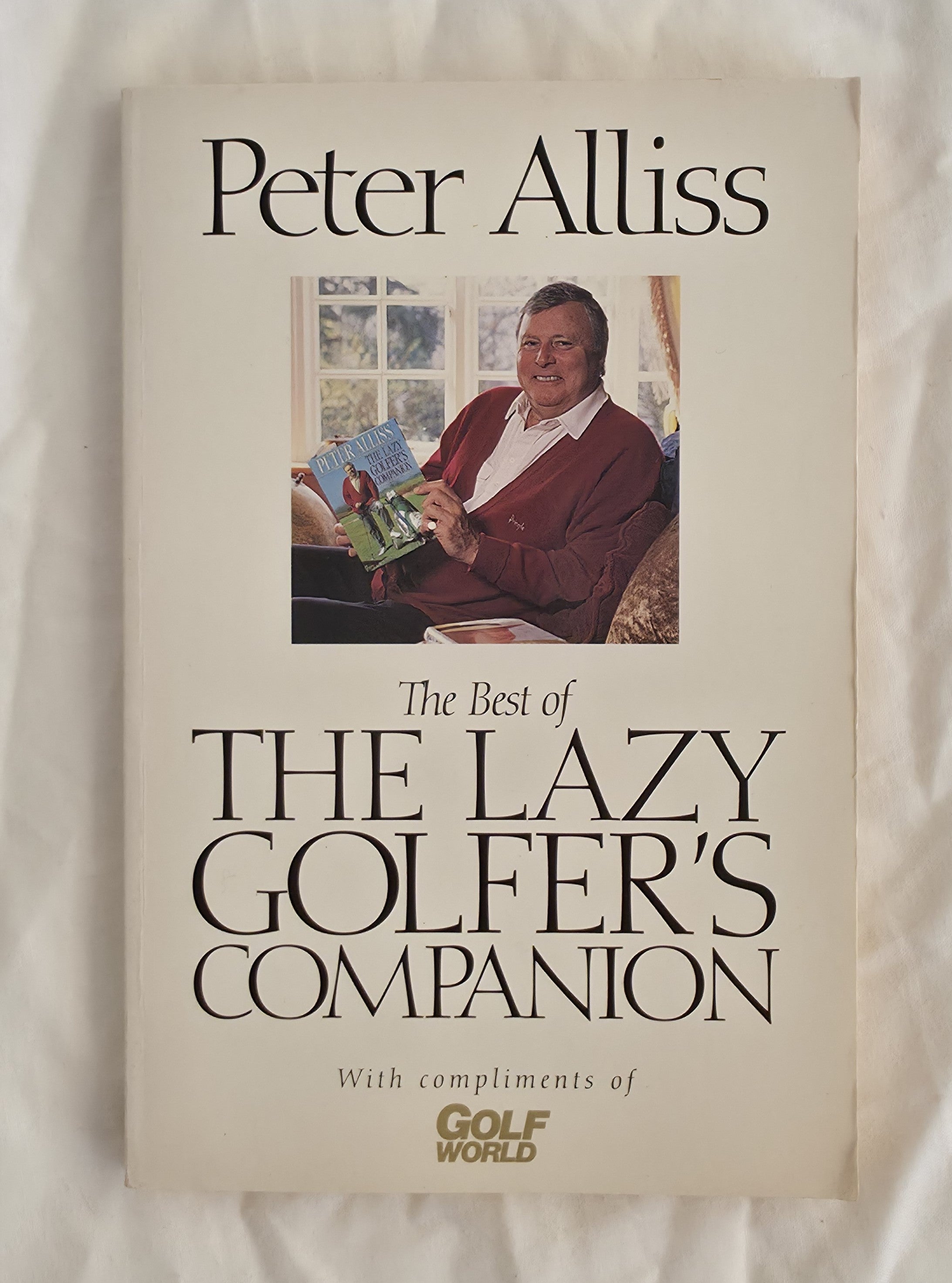 The Best of The Lazy Golfer’s Companion by Peter Alliss and Mike Wade ...
