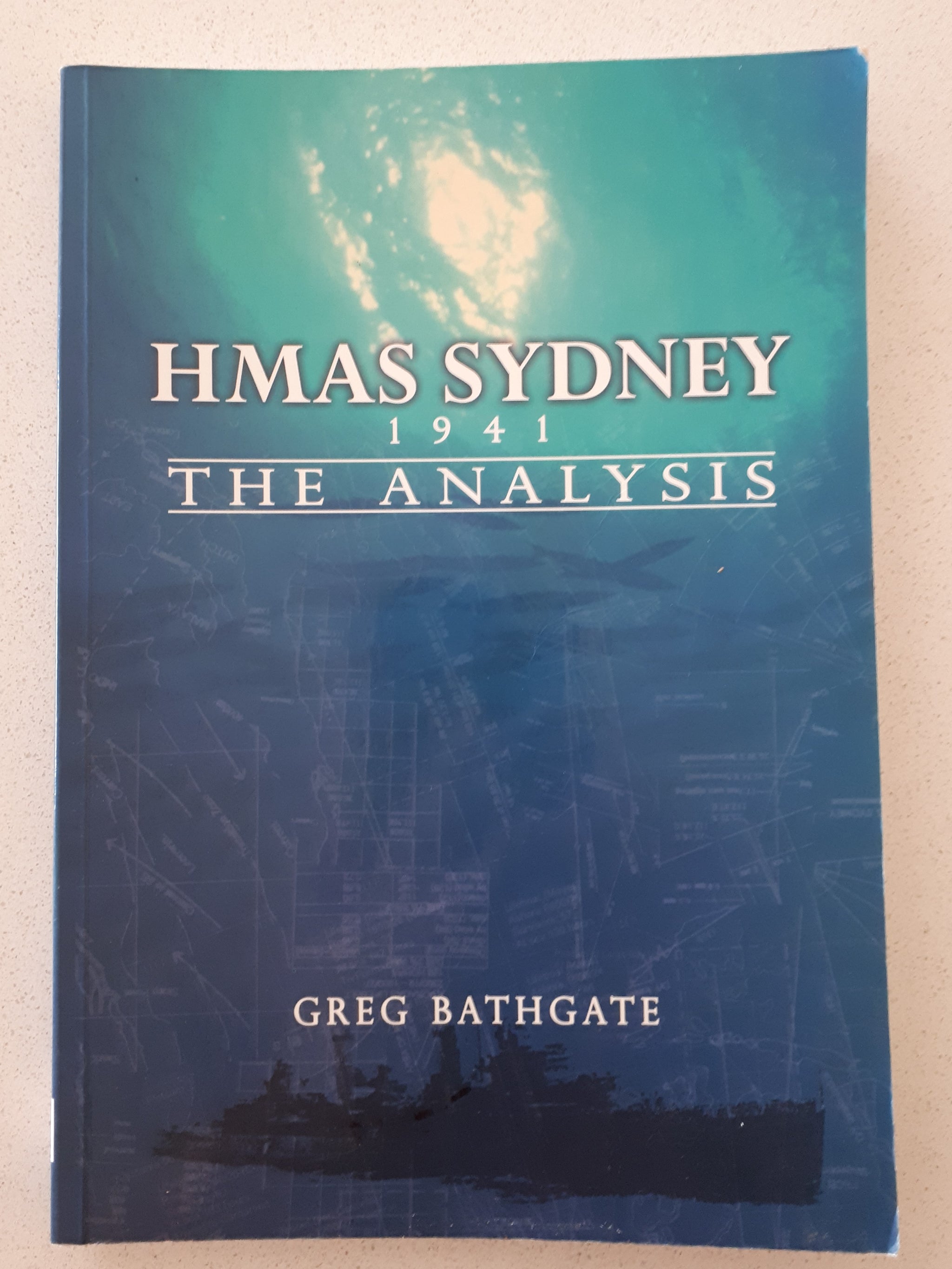 HMAS Sydney 1941 The Analysis by Greg Bathgate – Morgan's Rare Books
