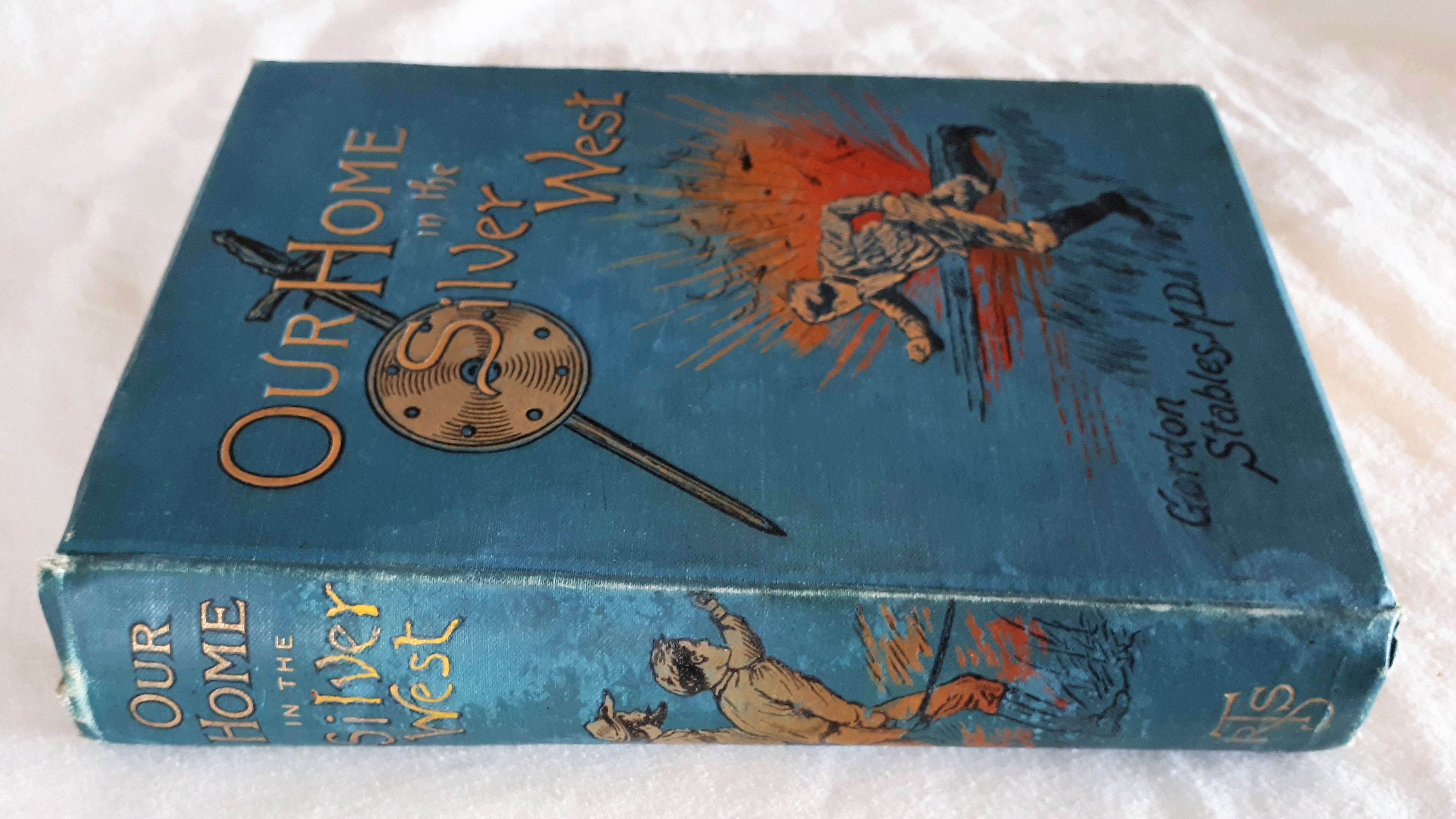 Our Home in the Silver West by Gordon Stables [First Edition] – Morgan ...