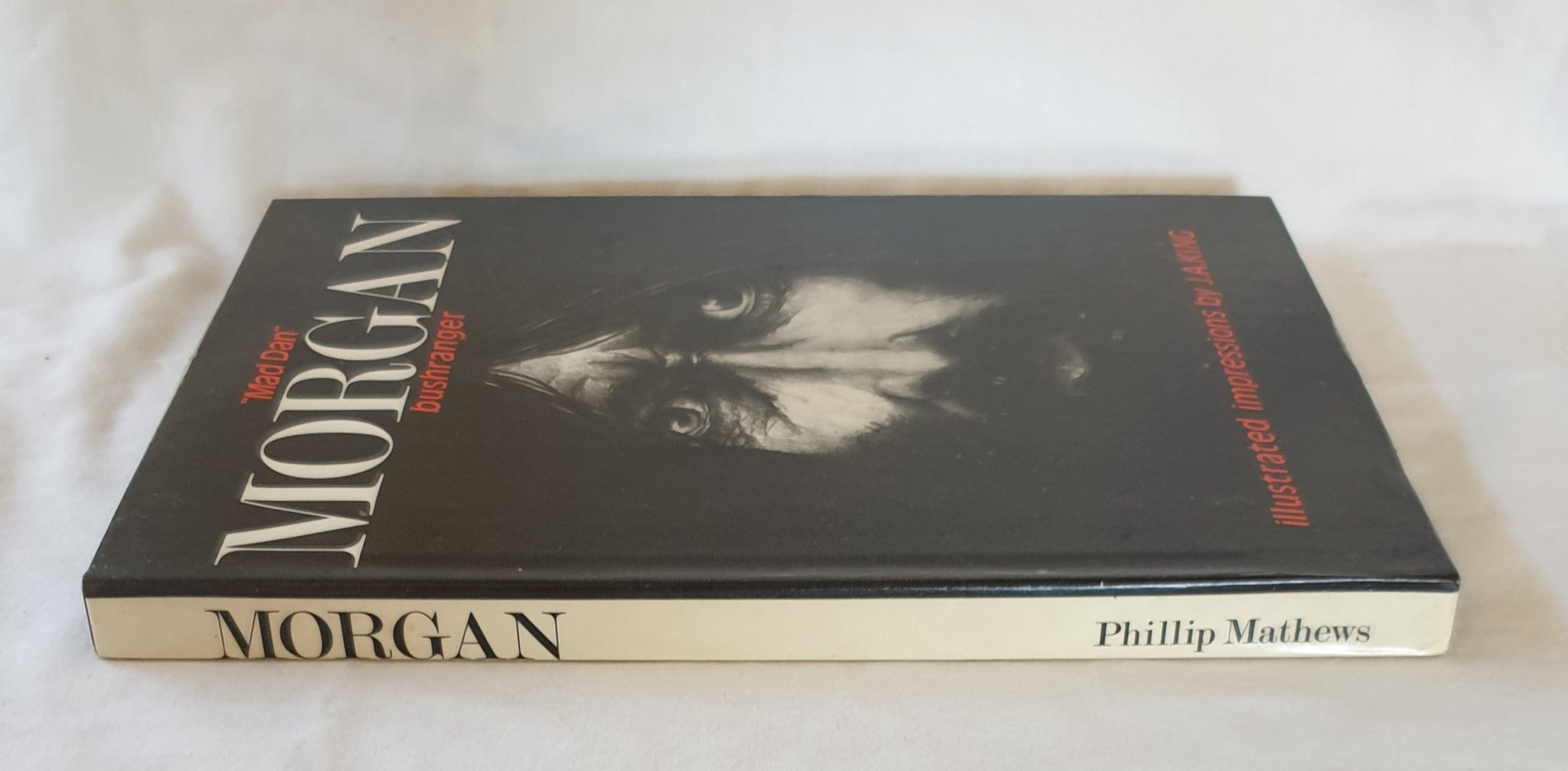 “Mad Dan” Morgan Bushranger by J. A. King – Morgan's Rare Books