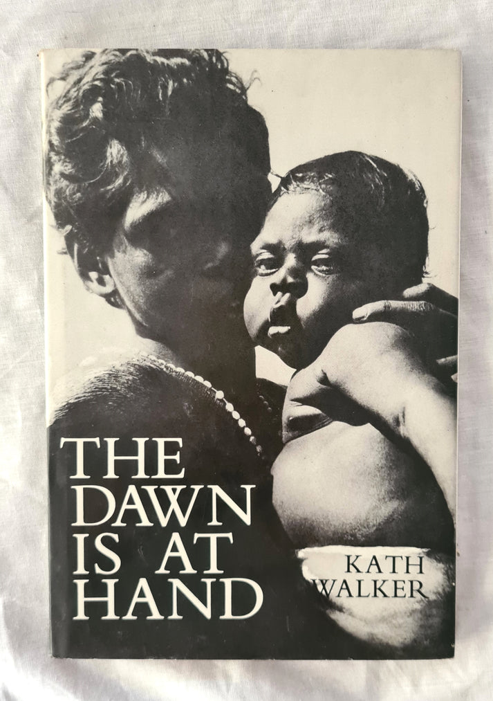 The Dawn Is At Hand Poems by Kath Walker – Morgan's Rare Books