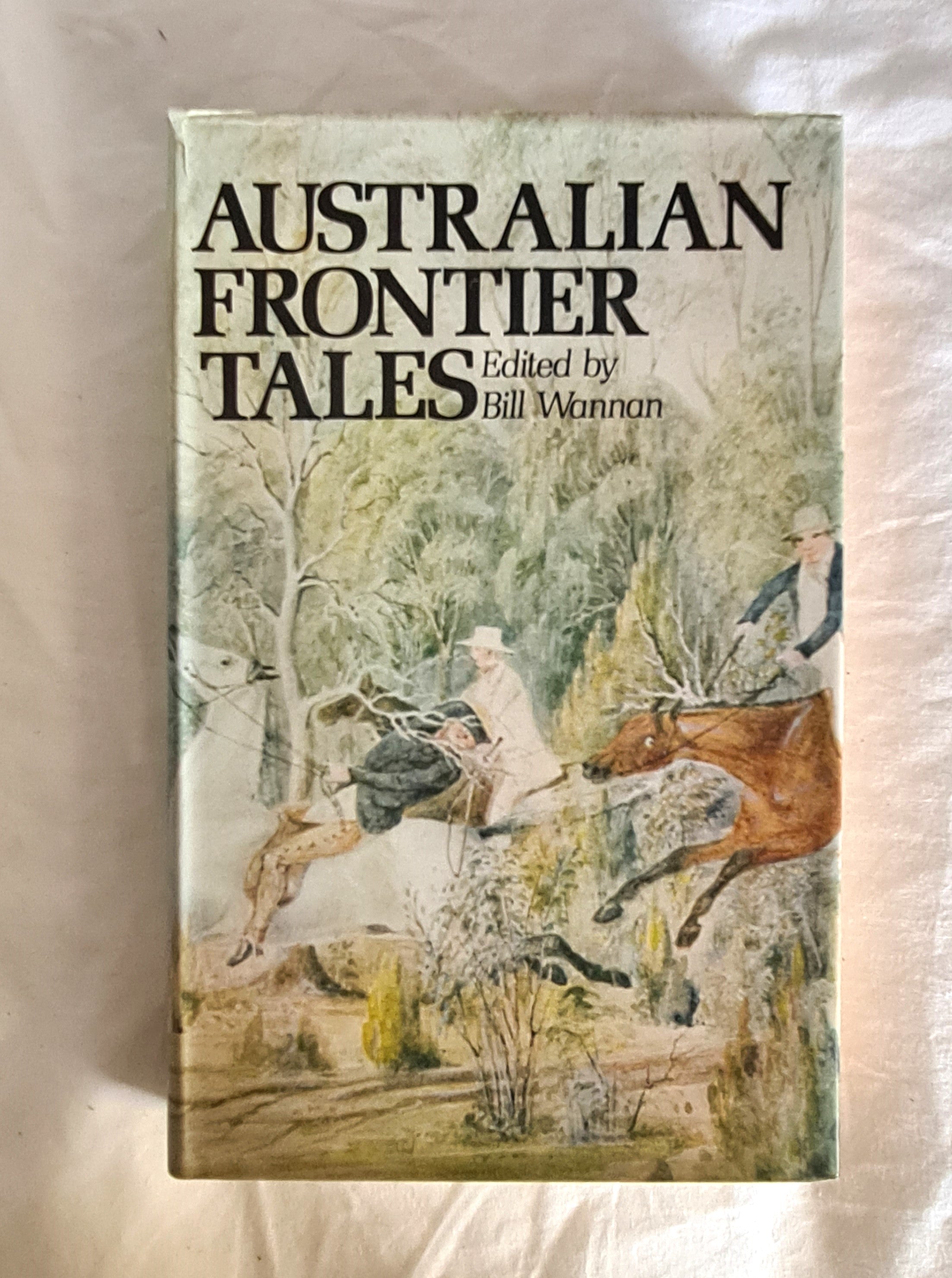 Australian Frontier Tales by Bill Wannan – Morgan's Rare Books