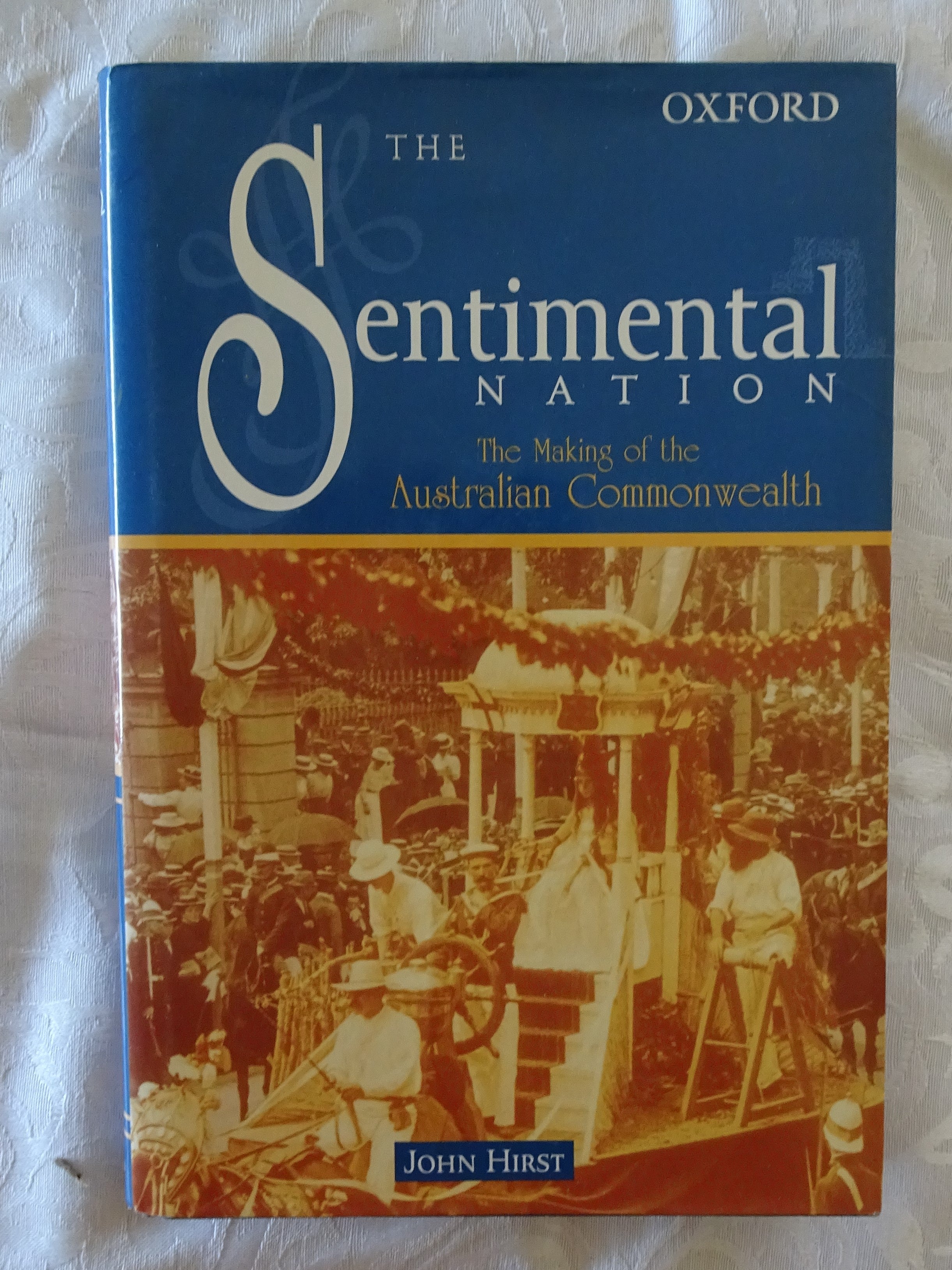 The Sentimental Nation by John Hirst – Morgan's Rare Books