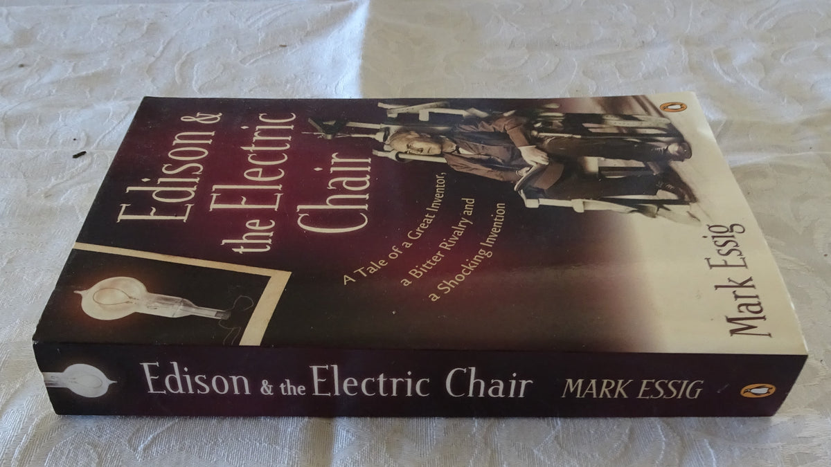 Edison & the Electric Chair by Mark Essig – Morgan's Rare Books