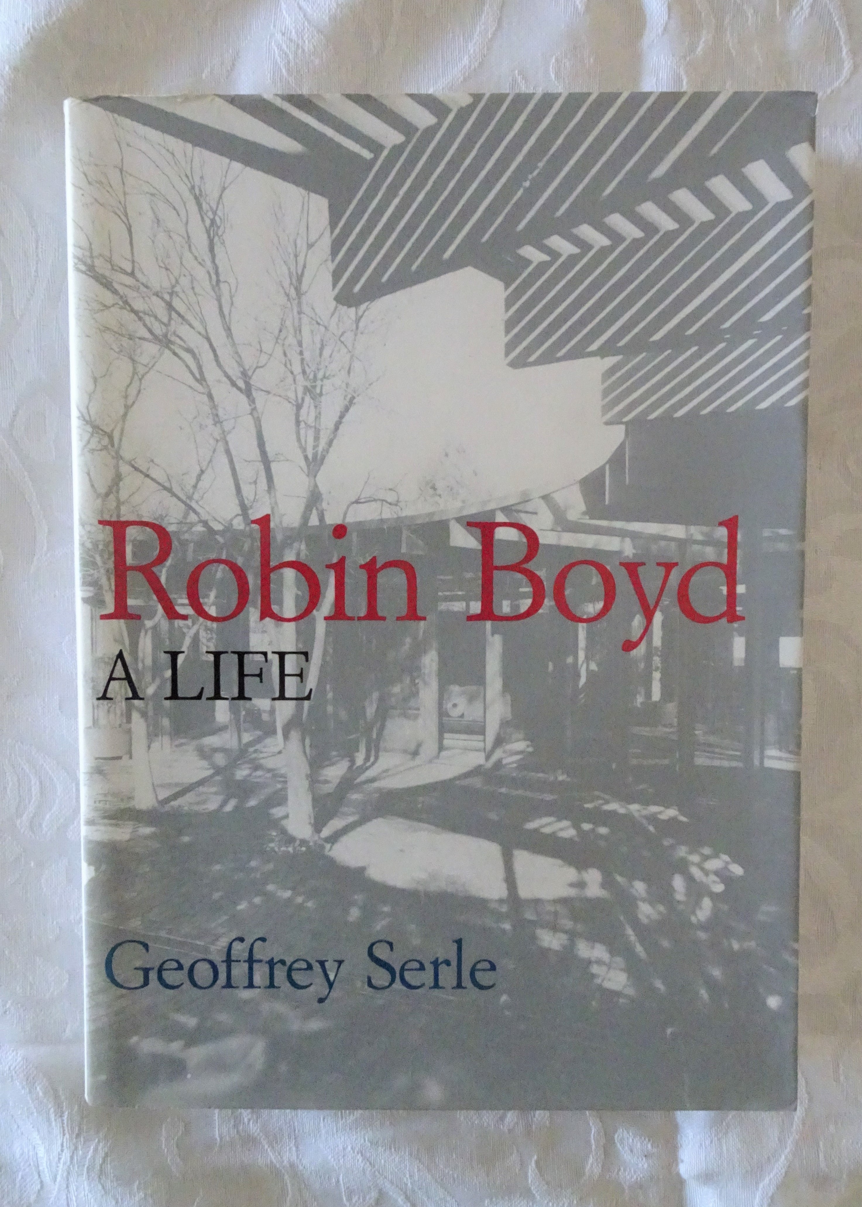 Robin Boyd A Life by Geoffrey Serle – Morgan's Rare Books