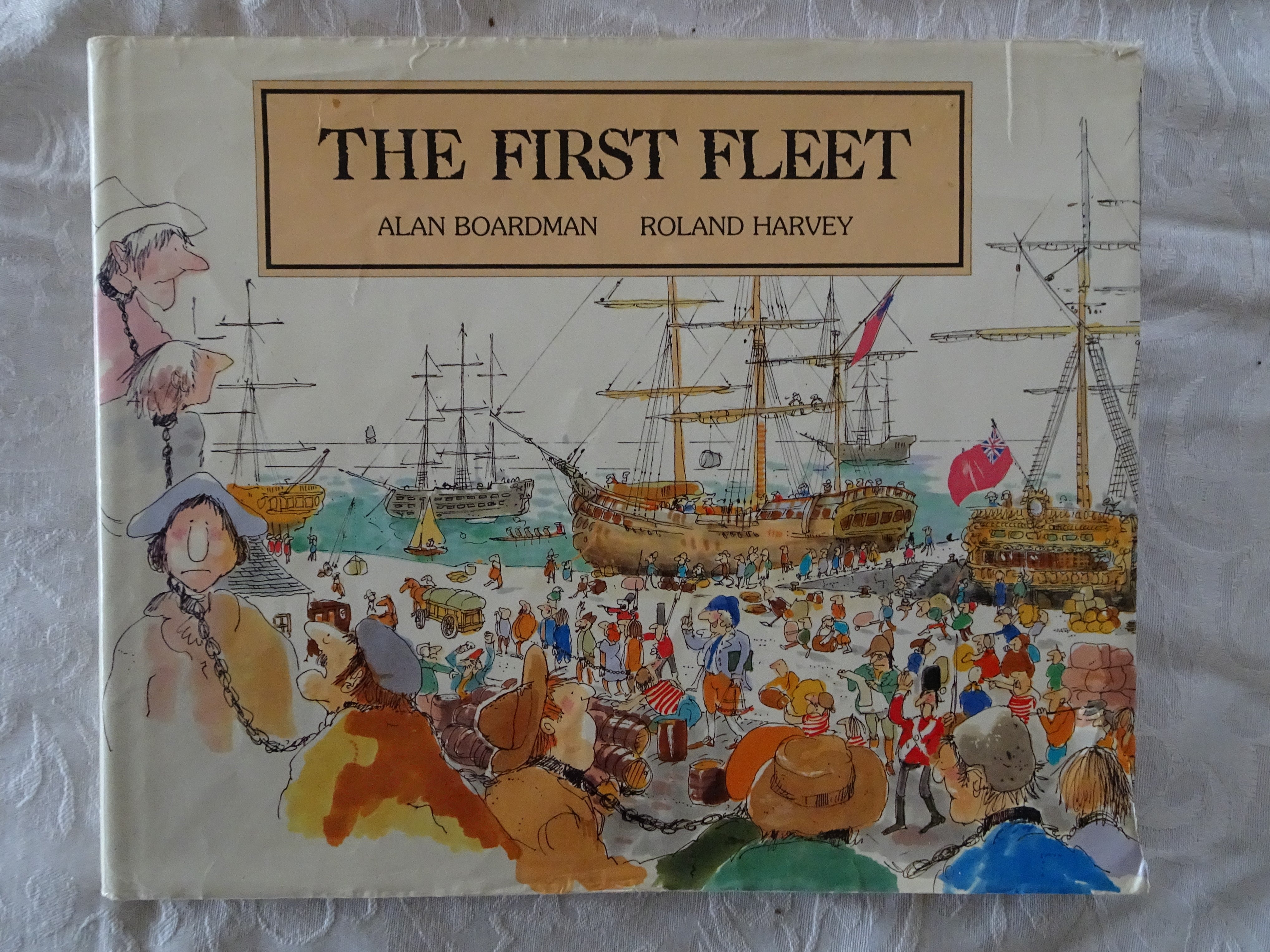 The First Fleet by Alan Boardman and Roland Harvey – Morgan's Rare Books