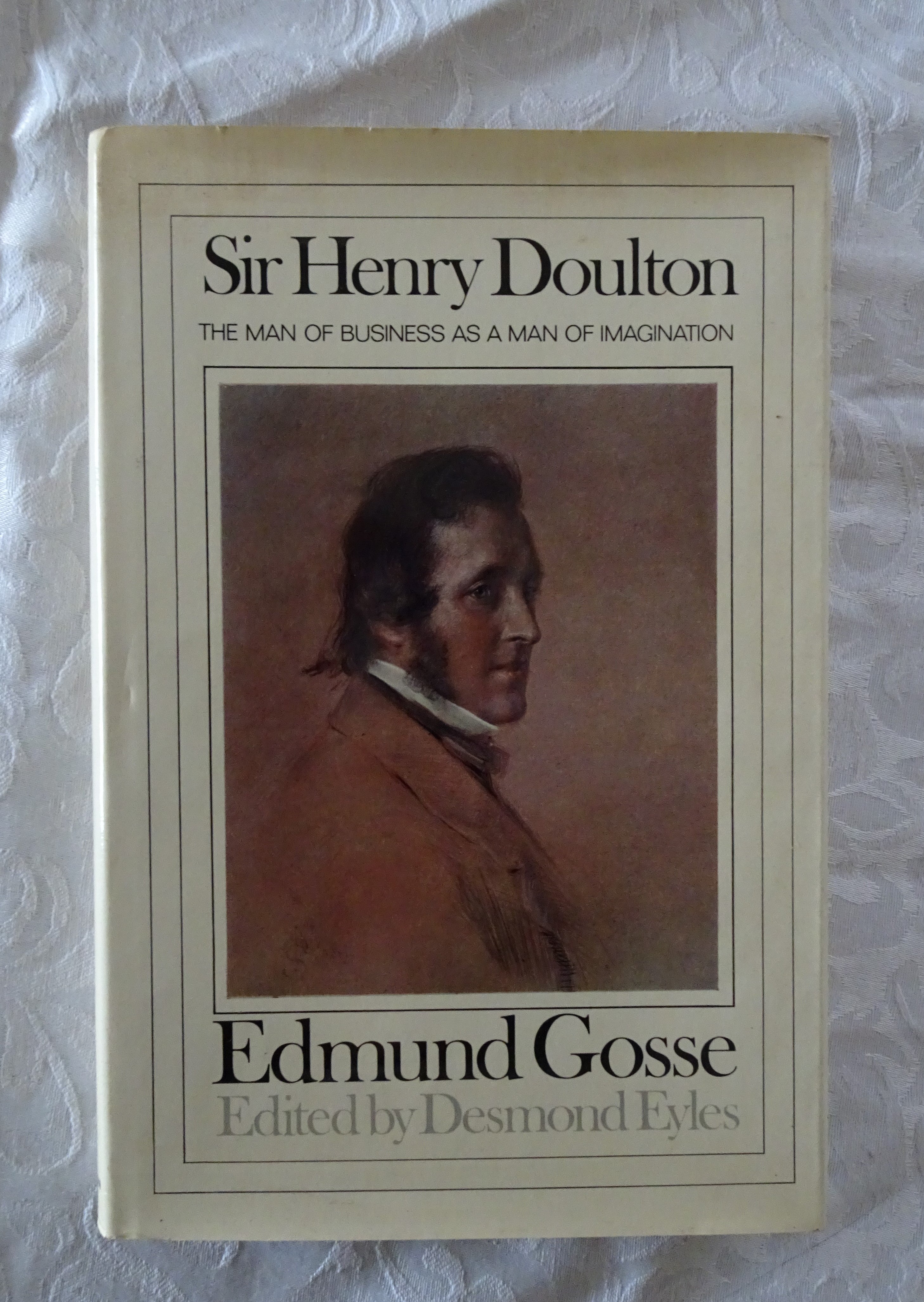 Sir Henry Doulton by Edmund Gosse, edited by Desmond Eyles – Morgan's ...