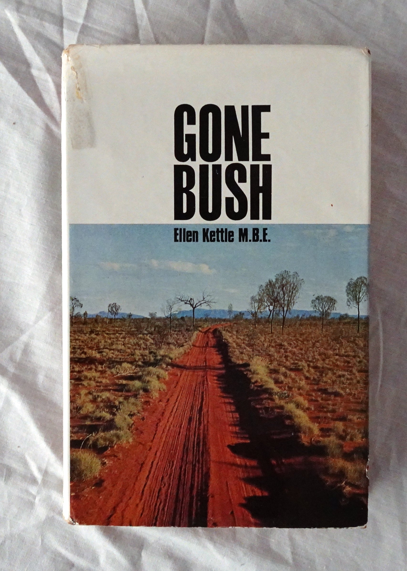 Gone Bush by Ellen Kettle – Morgan's Rare Books