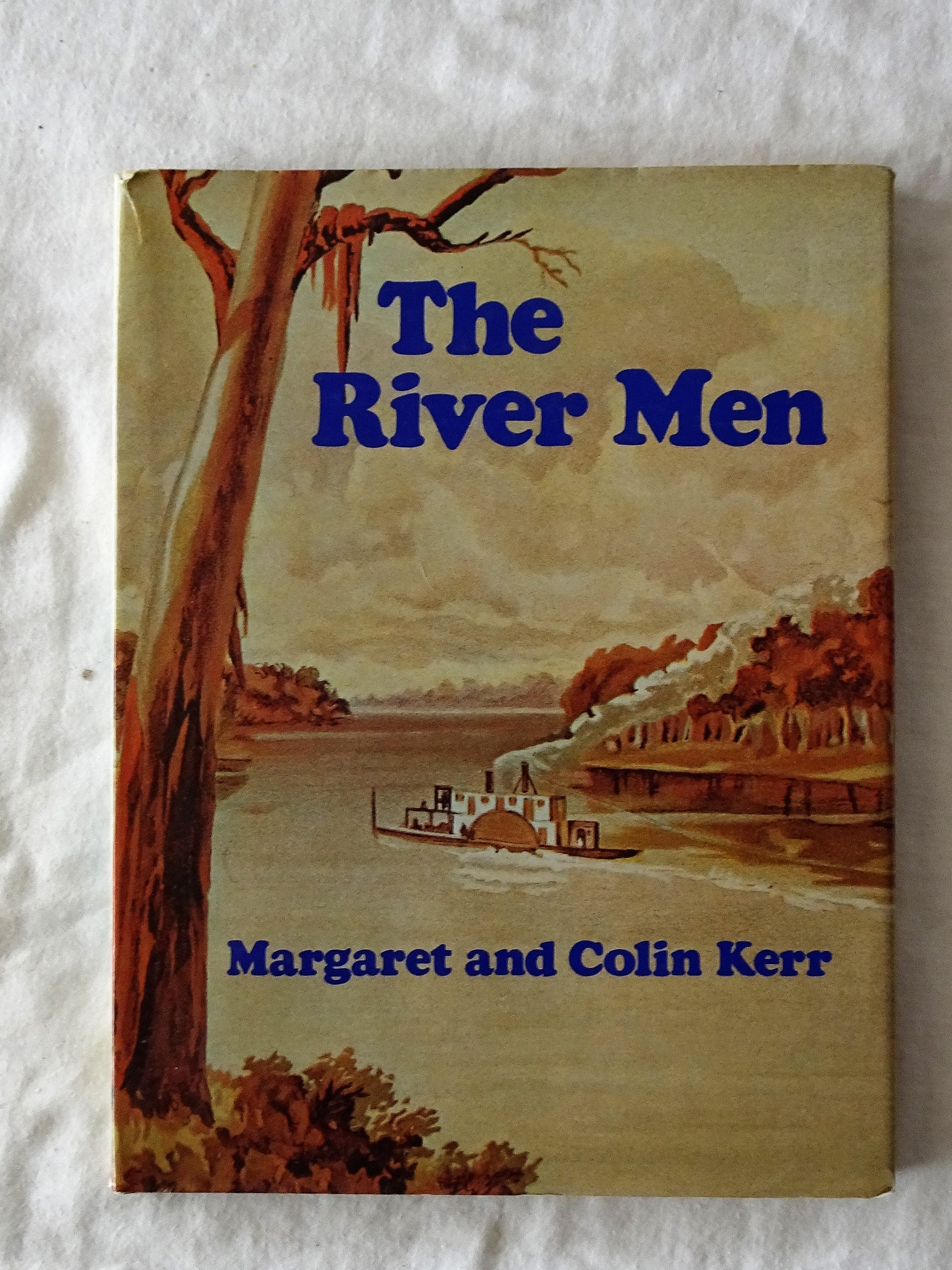 The River Men by Margaret and Colin Kerr – Morgan's Rare Books