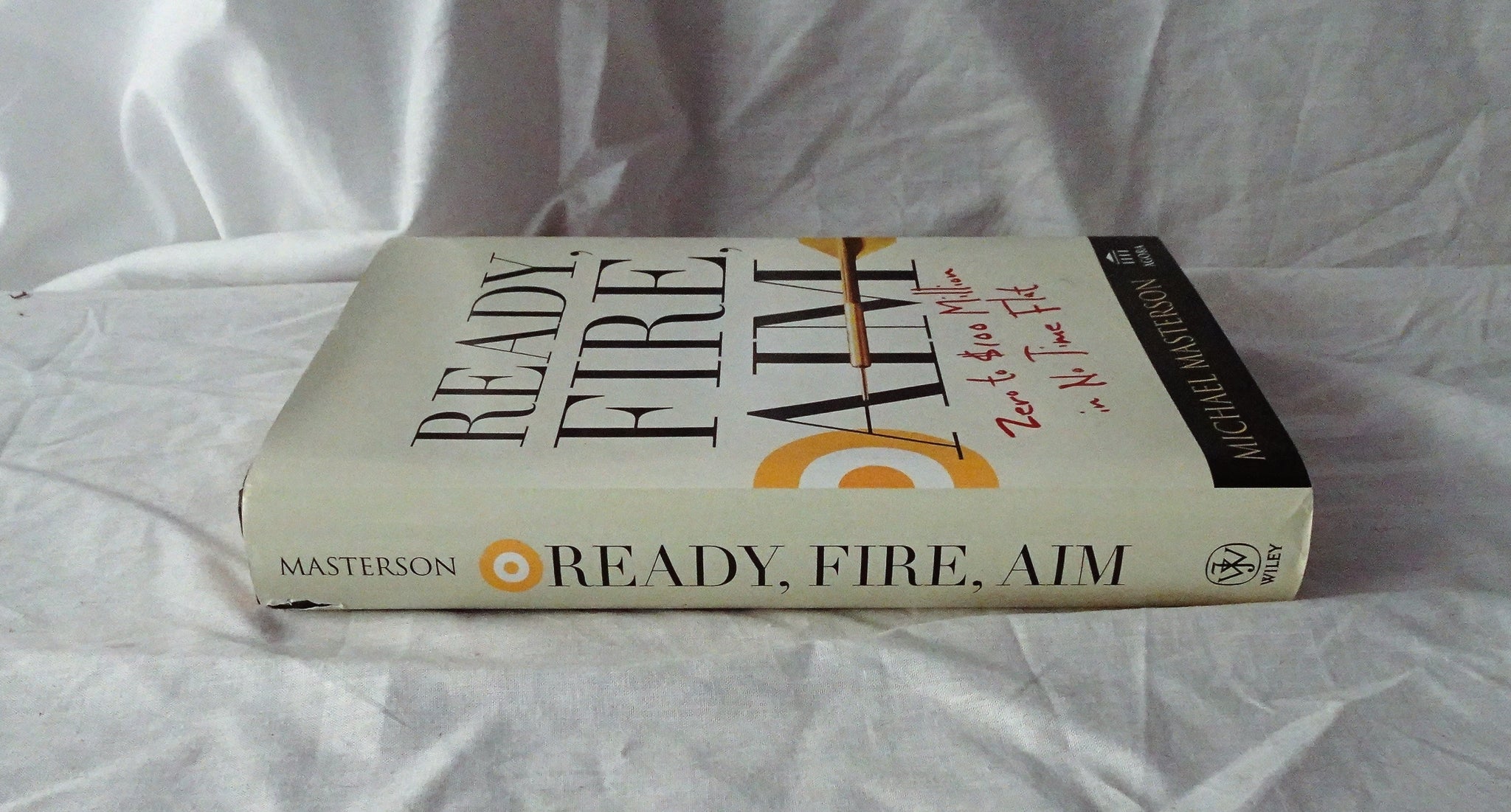 Ready, Fire, Aim by Michael Masterson – Morgan's Rare Books
