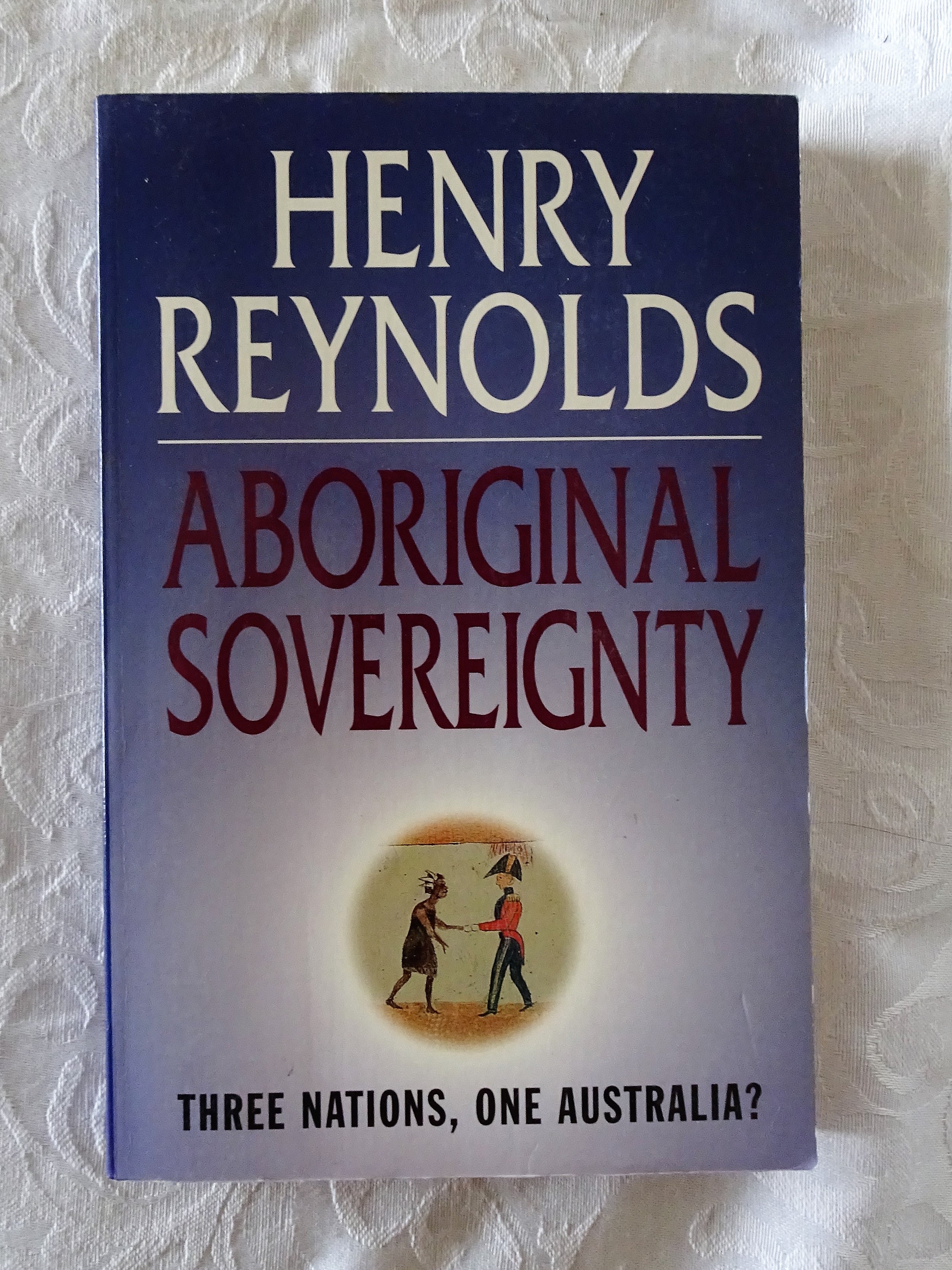 Aboriginal Sovereignty by Henry Reynolds – Morgan's Rare Books
