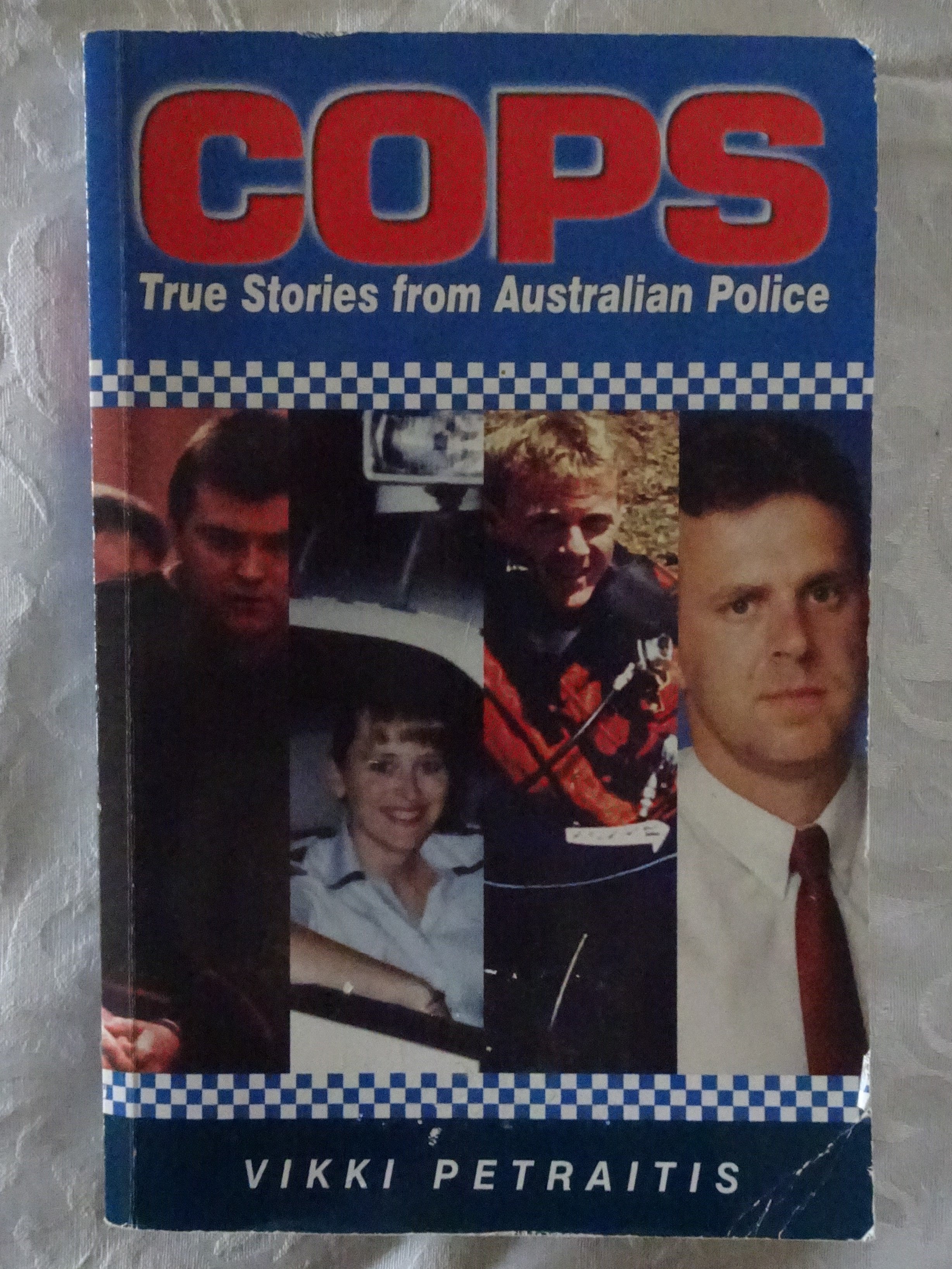COPS True Stories from Australian Police by Vikki Petraitis – Morgan's ...