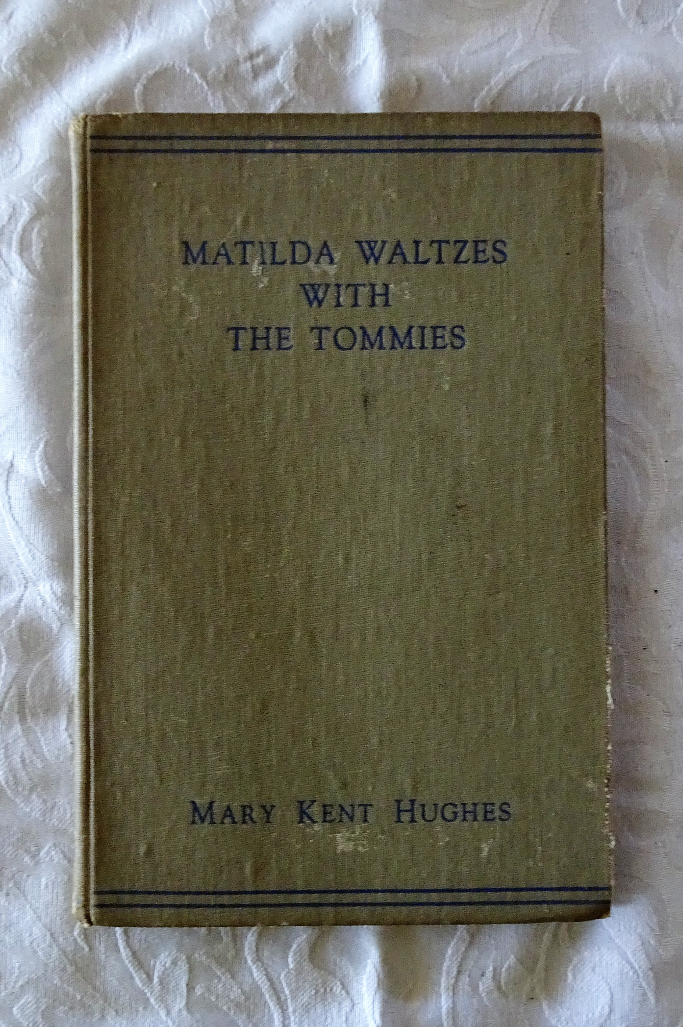 Matilda Waltzes With The Tommies by Mary Kent Hughes – Morgan's Rare Books