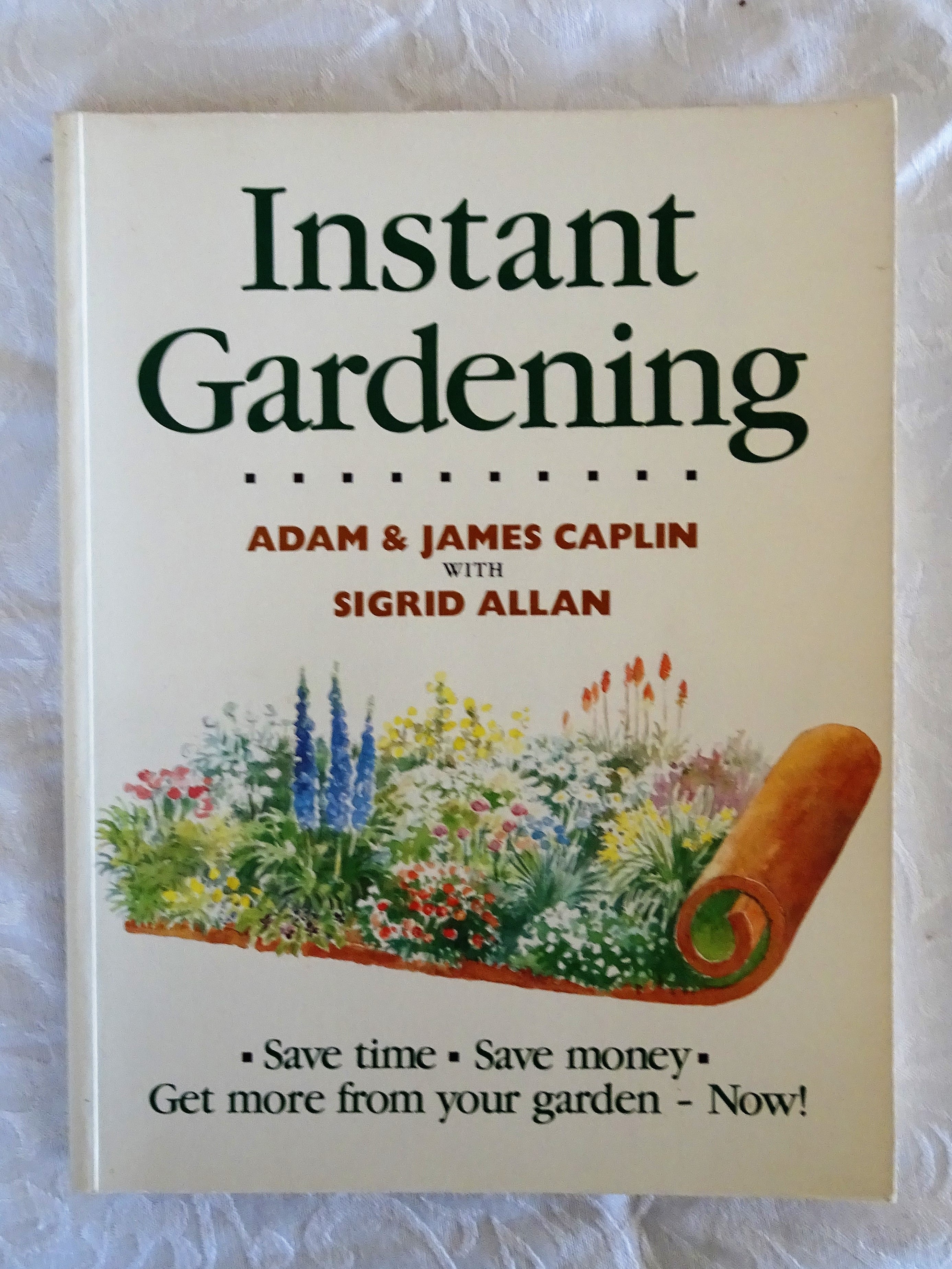 Instant Gardening by Adam & James Caplin – Morgan's Rare Books